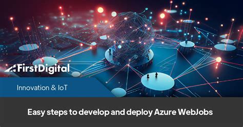 First Technology Digital On Linkedin Easy Steps To Develop And Deploy Webjobs Azure Sql To D365