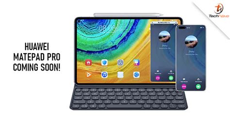 Huawei Matepad Pro Will Soon Be Available In Malaysia Technave