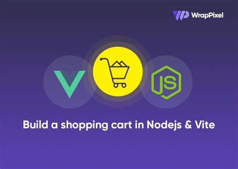 Build A Shopping Cart In Nodejs And Vue Vite
