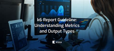 K6 Report Guideline Understanding Metrics And Output Types By Elif