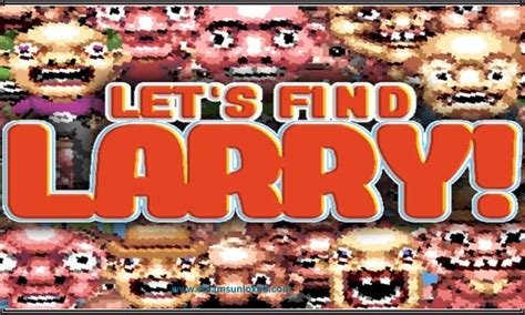 Lets Find Larry Free Download ️ Steamunlocked