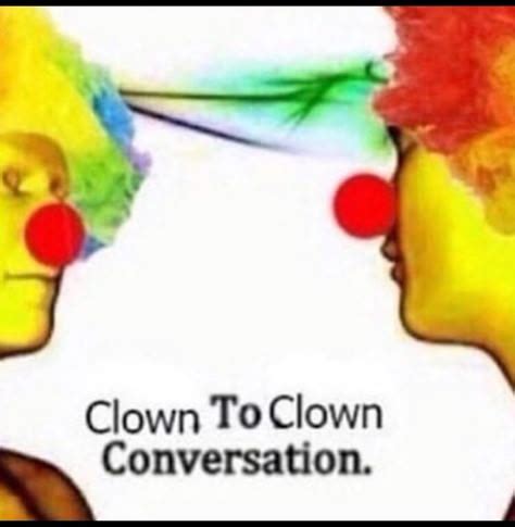 Clown To Clown Communication