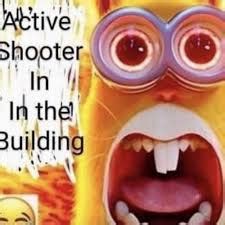 Active Shooter In The Building Blank Template Imgflip