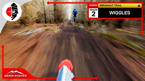 Berm Buster Gasgas Loop 🔴 Breakout Trail ⚠️ Wiggles Grade 2 Youtube