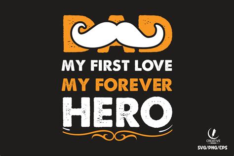 Dad My First Love My Forever Hero Graphic By Apurborayhan100 · Creative