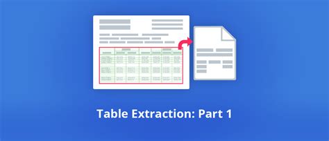 extract table challenges and how to do it right part 1
