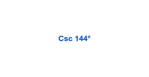 Csc Csc Value What Is The Csc Of Degrees