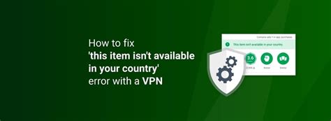 Find Out How To Fix This Item Isnt Available In Your Country” Error