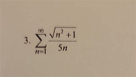 Solved Determine If Series Converges Or Diverges And Give A