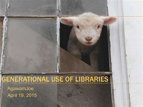 Generational Use Of Libraries Pptx
