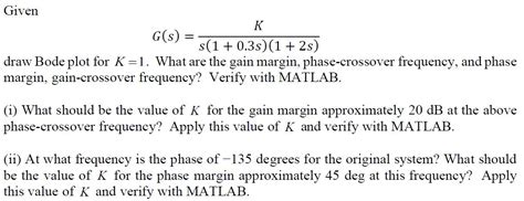 Solved Do Each Step Gain Margin Phase Crossover Freq And