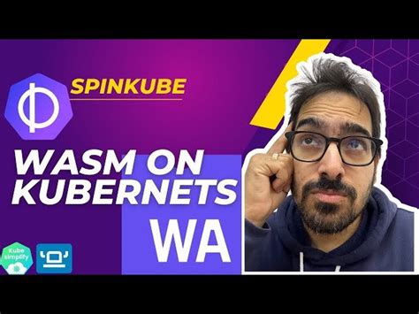 Free Video Webassembly On Kubernetes Using Spinkube And Rancher Desktop From Kubesimplify