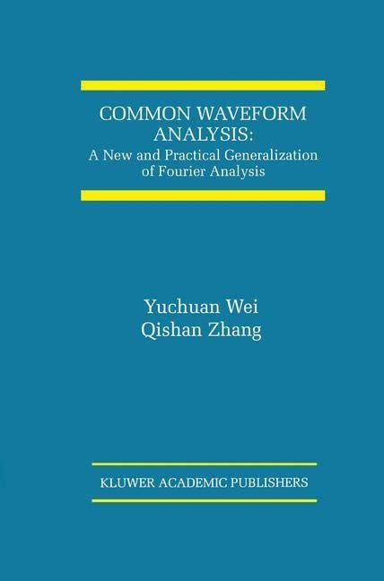 Common Waveform Analysis A New And Practical Generalization Of Fourier Analysis Patogupirkti Lt