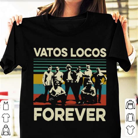 Original Vintage Vatos Locos Forever Shirt Hoodie Sweater Longsleeve