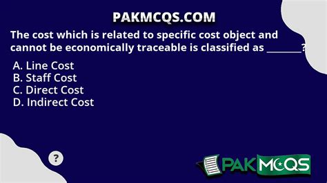 The Cost Which Is Related To Specific Cost Object And Cannot Be