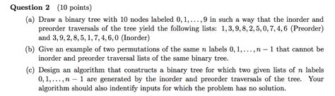 Solved Question 2 10 Points A Draw A Binary Tree With 10