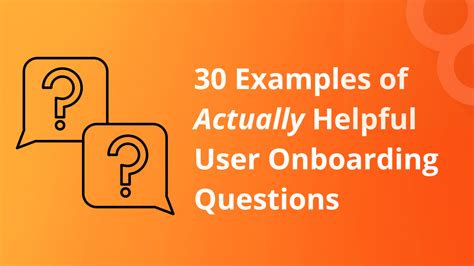 30 Powerful User Onboarding Questions To Revolutionize Your Ux