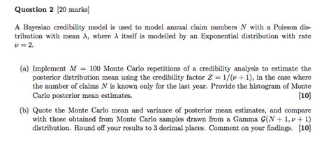 Question 2 20 Marks A Bayesian Credibility Model Is