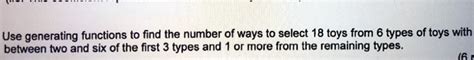 Solved Use Generating Functions To Find The Number Of Ways To Select
