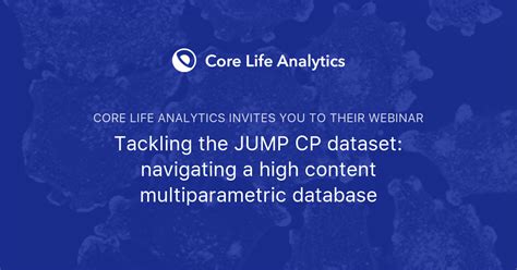 Tackling The Jump Cp Dataset Navigating A High Content Multiparametric Database Core Life