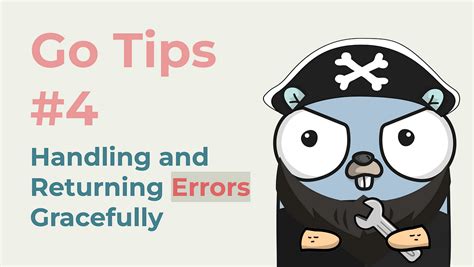 Go Tip 4 Handling And Returning Errors Gracefully By Lenon Rodrigues Medium