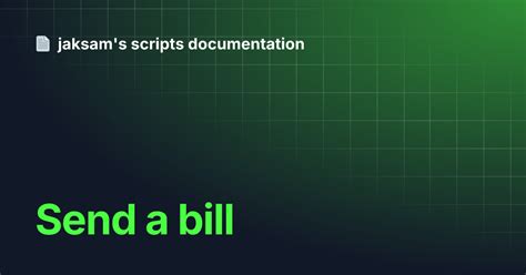 Send A Bill Jaksams Scripts Documentation