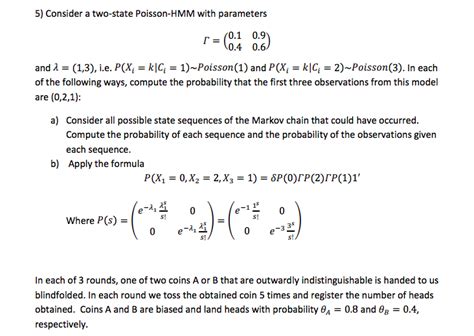 5 Consider A Two State Poisson Hmm With Parameters