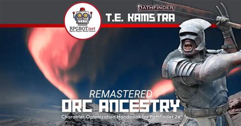 Pathfinder 2e Remastered New Remastered Orc Handbook R Rpgbot