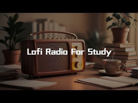 Lofi Radio For Study Lofi Chill Beat Lofi Study Vibes Time To Relax Study Work And Sleep