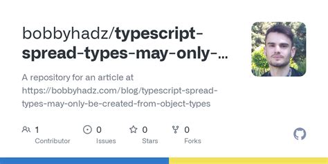 github bobbyhadz typescript spread types may only be created from