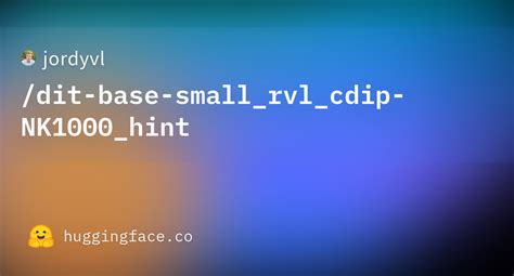 Jordyvldit Base Smallrvlcdip Nk1000hint · Hugging Face