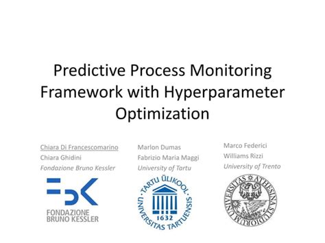 Predictive Process Monitoring With Hyperparameter Optimization Ppt