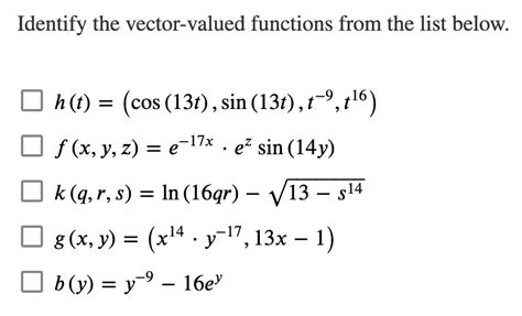 Solved Identify The Vector Valued Functions From The List Chegg Com