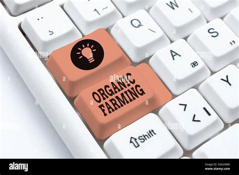 Text Sign Showing Organic Farming Word For Agricultural System That