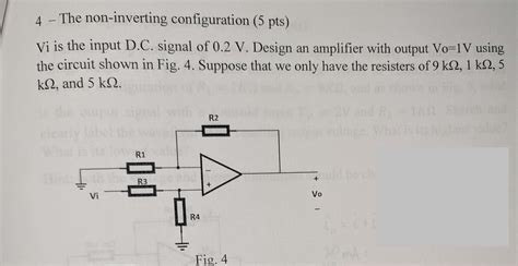 Solved The Non Inverting Configuration Pts Vi Is The Chegg
