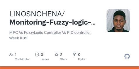 GitHub LINOSNCHENA Monitoring Fuzzy Logic Controller MPC Vs FuzzyLogic Controller Vs PID