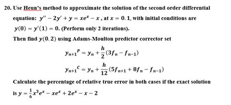 solved 20 use heun s method to approximate the solution of