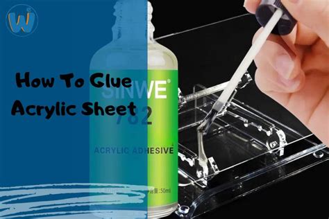 How To Glue Acrylic Sheet