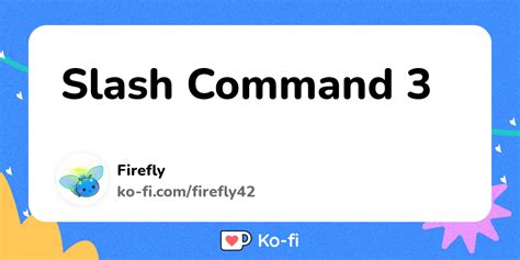 Slash Command 3 Ko Fi ️ Where Creators Get Support From Fans Through Donations Memberships