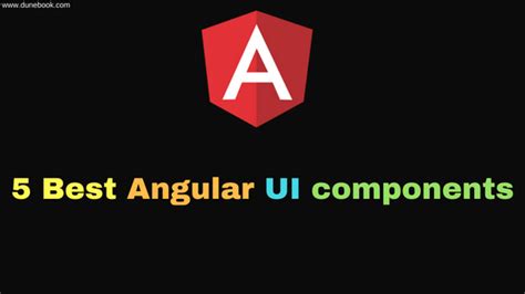 5 best angular ui components for angul ar devlopers