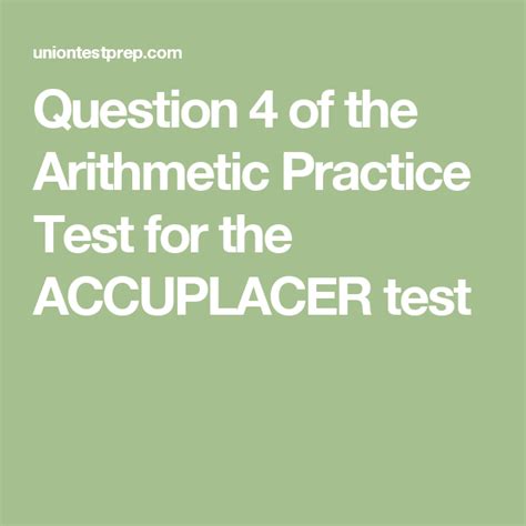 Question 4 Of The Arithmetic Practice Test For The Accuplacer Test