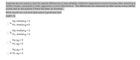 Solved Suppose We Are Using A T Test For Paired Differences Chegg Com