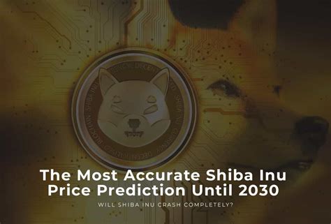 The Most Accurate Shiba Inu Coin Price Prediction 2030