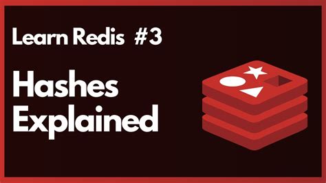 Hashes In Redis Learn Redis 3 Youtube