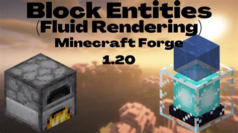 1 20 Minecraft Forge Modding Tutorial Block Entity Fluid Rendering Youtube