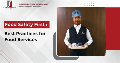 Food Safety First Best Practices For Food Services Supreme Facility Supreme Facility