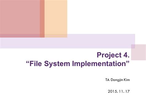Project 4 “file System Implementation” Ppt Download