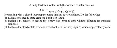 solved a unity feedback system with the forward transfer