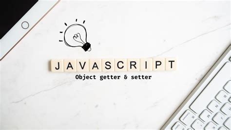 💡 Tips Object Getter And Setter In Javascript The Get And Set Keywords Abbas Roholamin