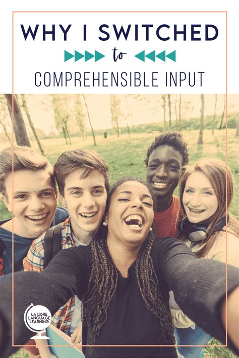 Why I Switched To Comprehensible Input La Libre Language Learning